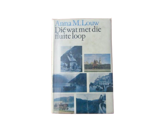 Dié wat met die fluite loop | Anna M. Louw – Blompot