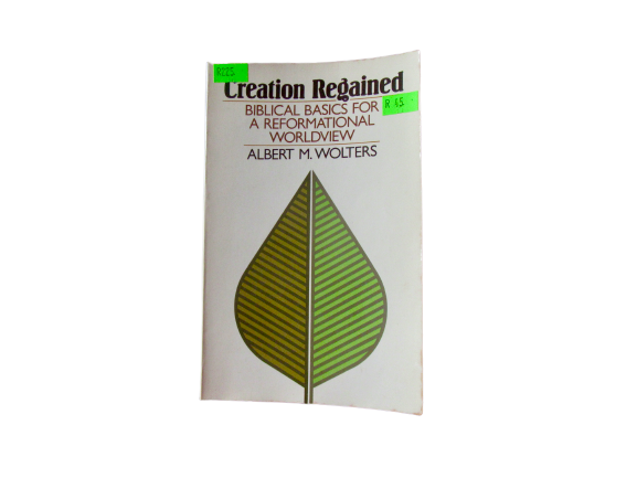 Creation Regained | Albert M. Wolters – Blompot